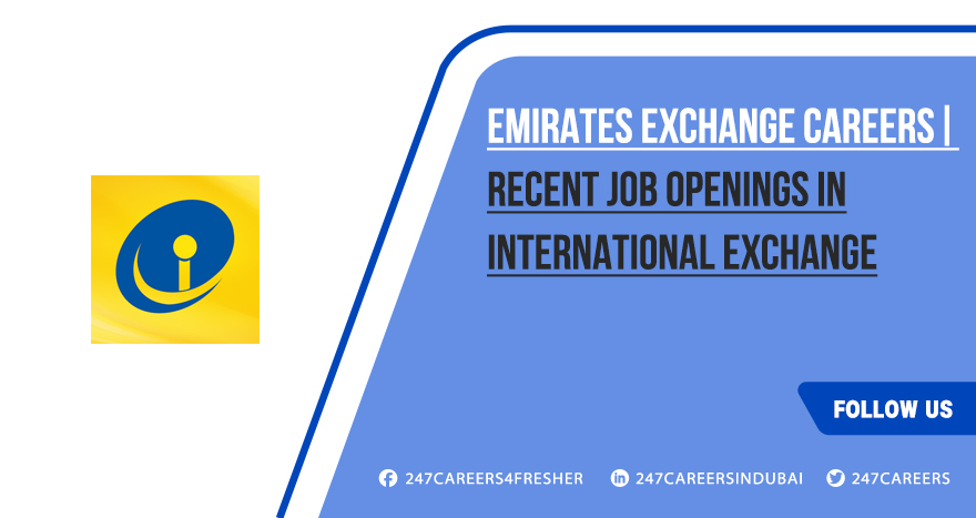 Emirates Exchange Careers Latest Opportunities in Dubai