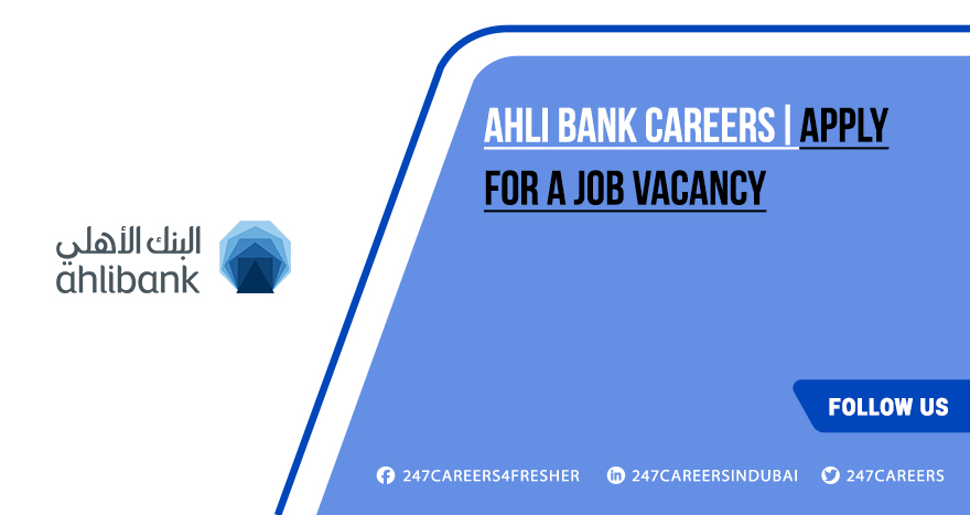 Ahli Bank Careers Doha-Qatar | List of Vacancies 2026